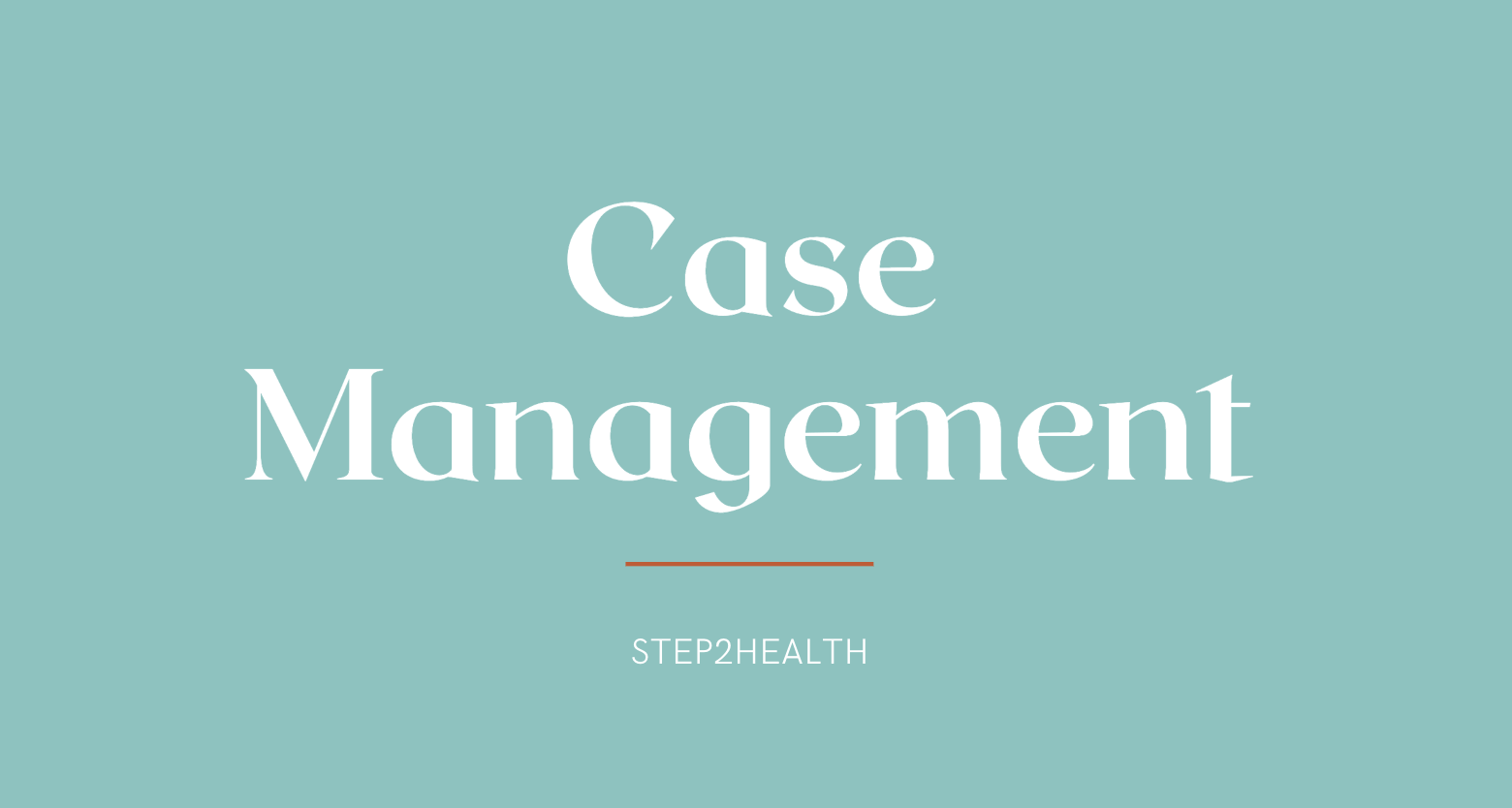What Is Case Management, and Why Is It Important To Seniors
